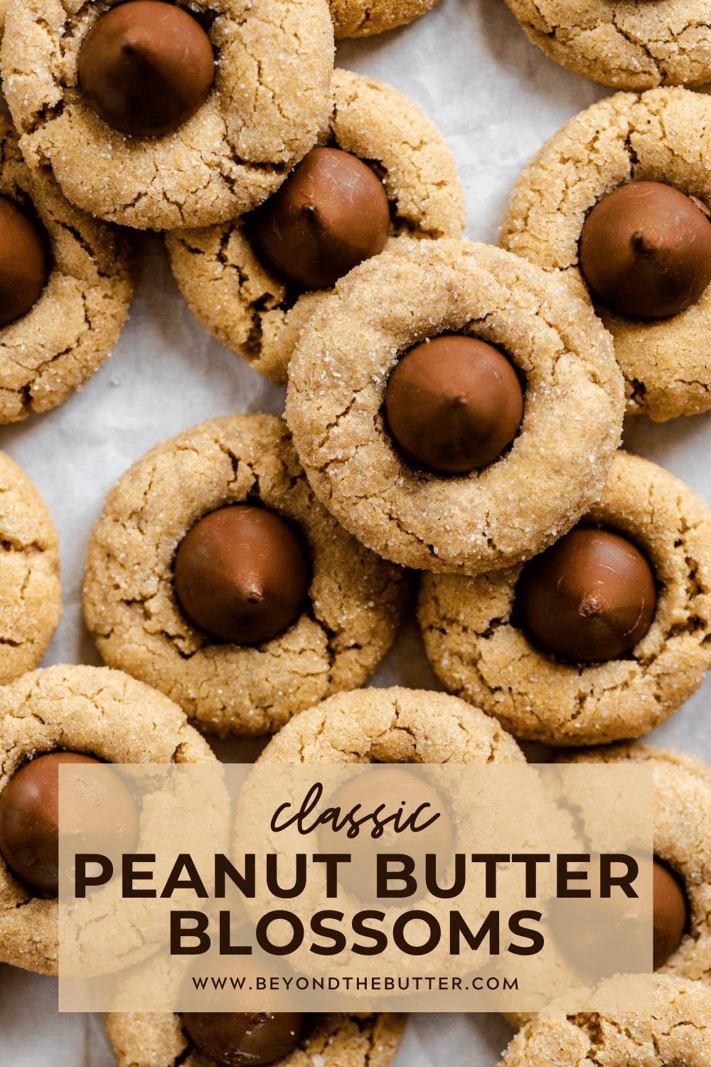 Classic Peanut Butter Blossoms - Beyond the Butter