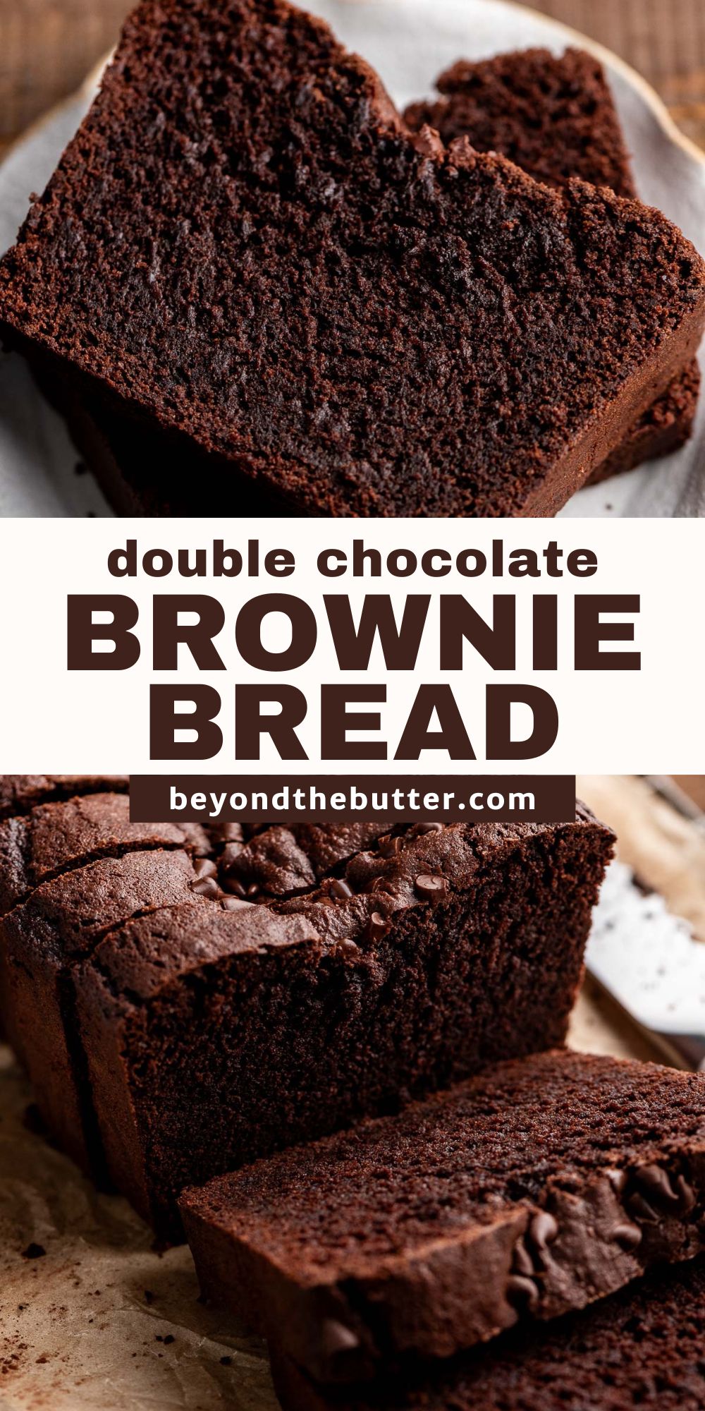 Brownie Bread - Beyond the Butter